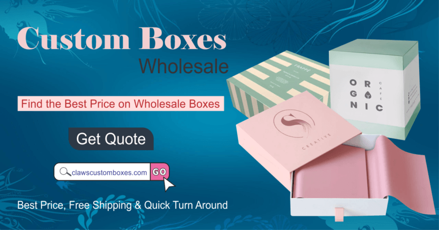 Custom Boxes Wholesale are a Necessity to Upgrade of Any Business
