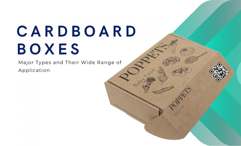 Cardboard Boxes: Major Types and Their Wide Range of Application